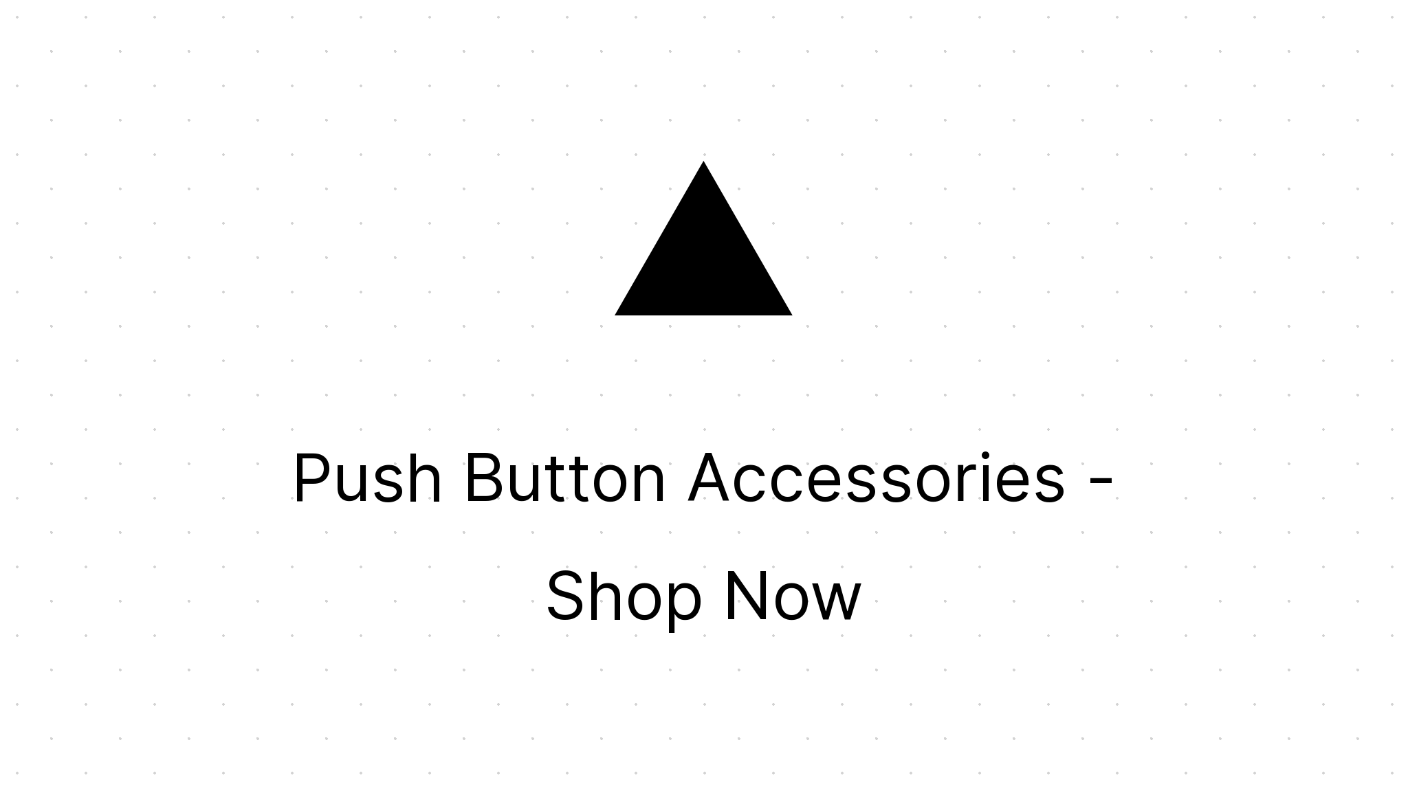Push Button Accessories - Shop Now - Eezee
